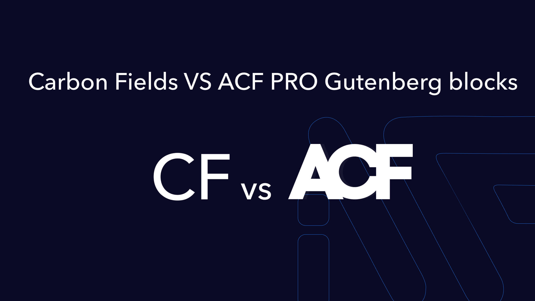 Carbon Fields VS ACF PRO Gutenberg blocks - I WP Dev